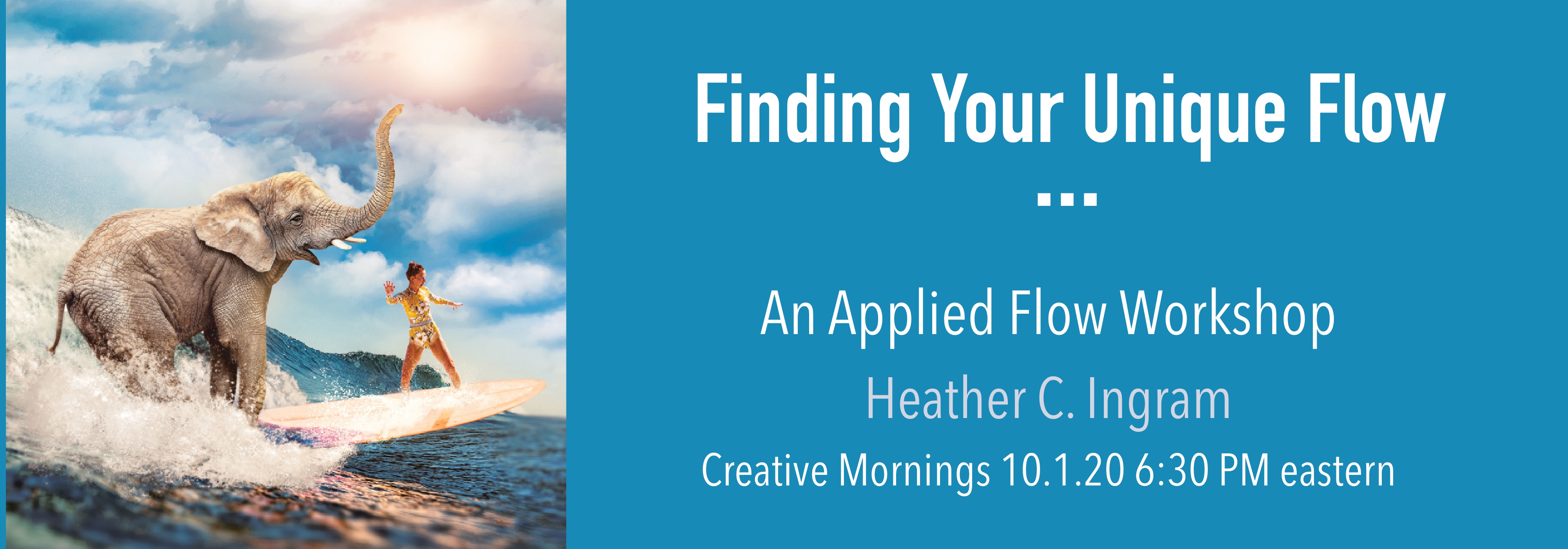 Finding Your Unique Flow by Heather Ingram | Virtual FieldTrips ...