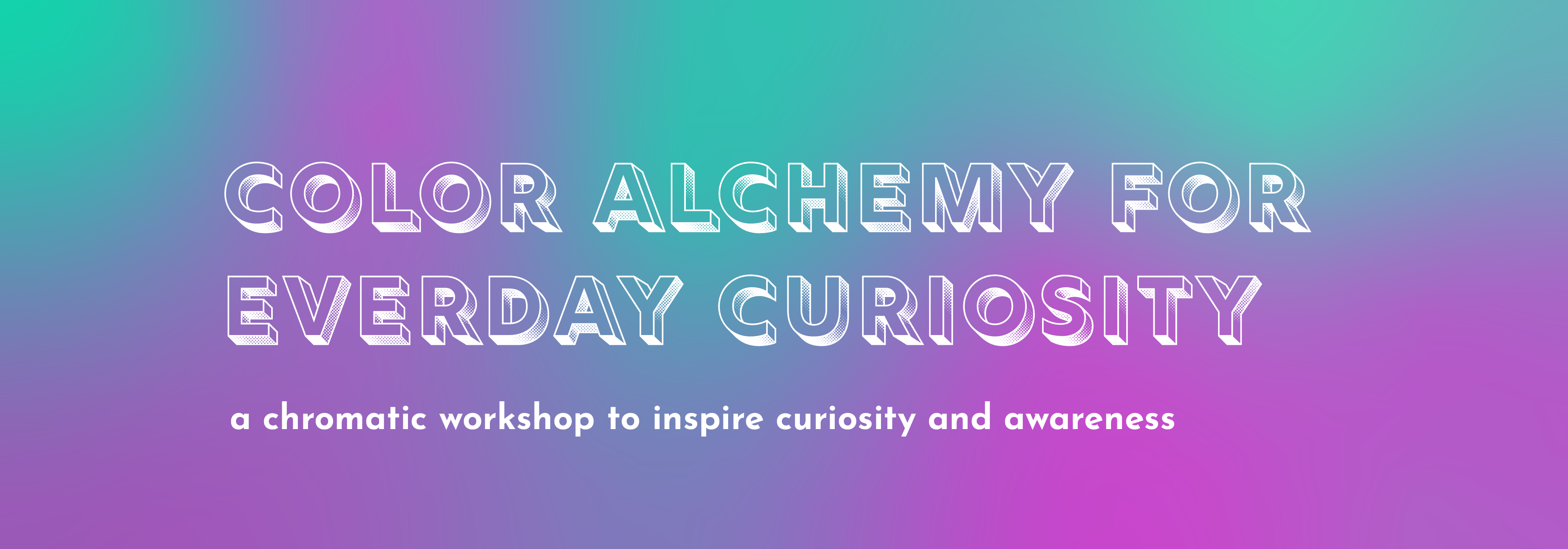 🎨 Color Alchemy for Everyday Curiosity: a chromatic workshop to inspire ...