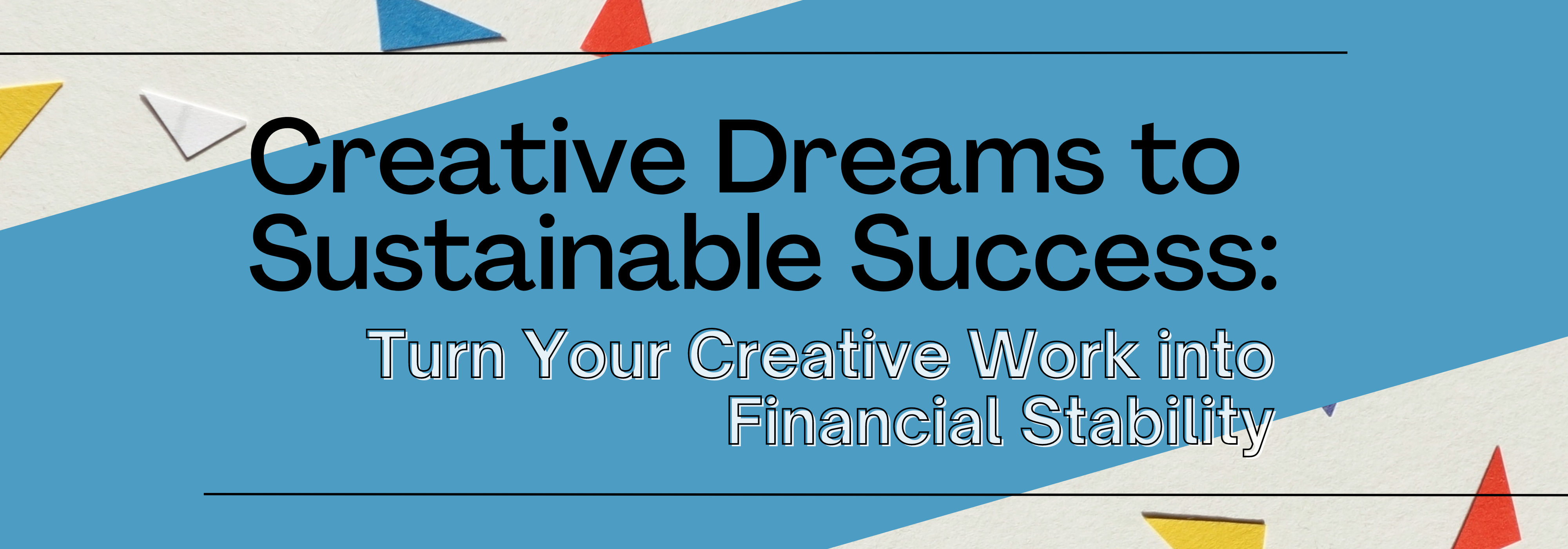 📈 Creative Dreams to Sustainable Success: Turn your Creative Work into ...