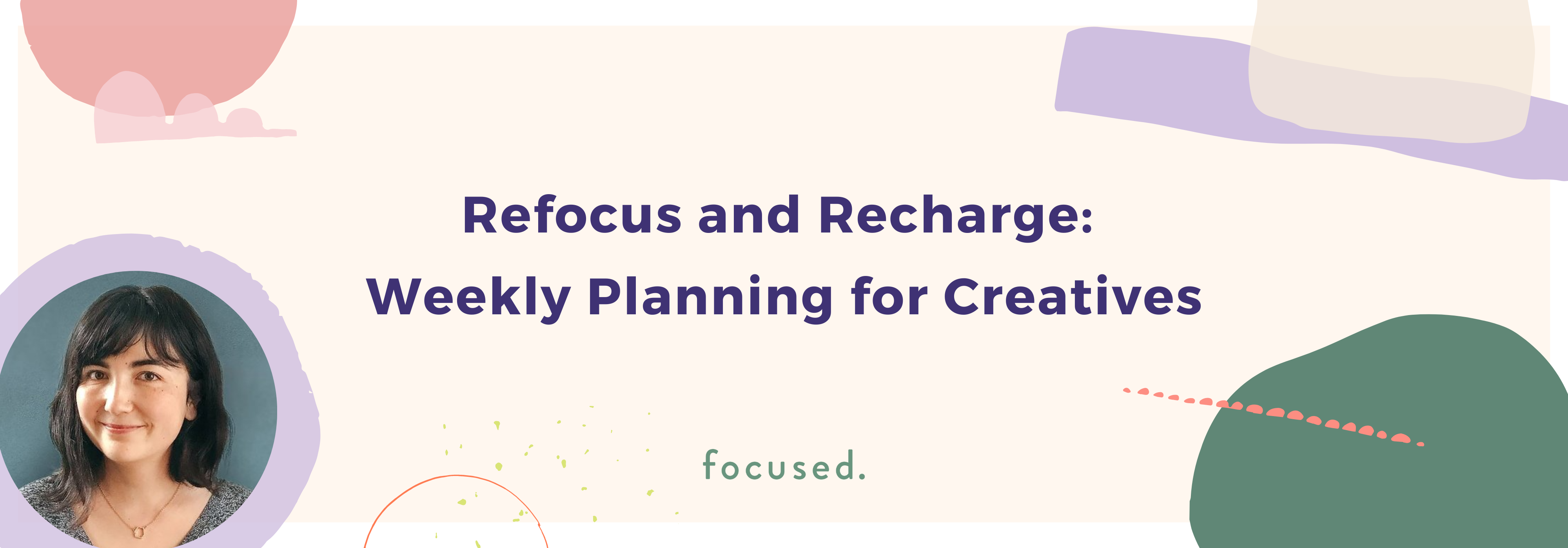 🕯 Refocus and Recharge: Weekly Planning for Creatives | Virtual FieldTrips | CreativeMornings