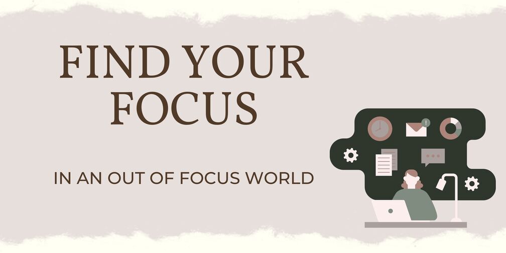🌈 Find Your Focus in an Out of Focus World | CreativeMornings/Virtual