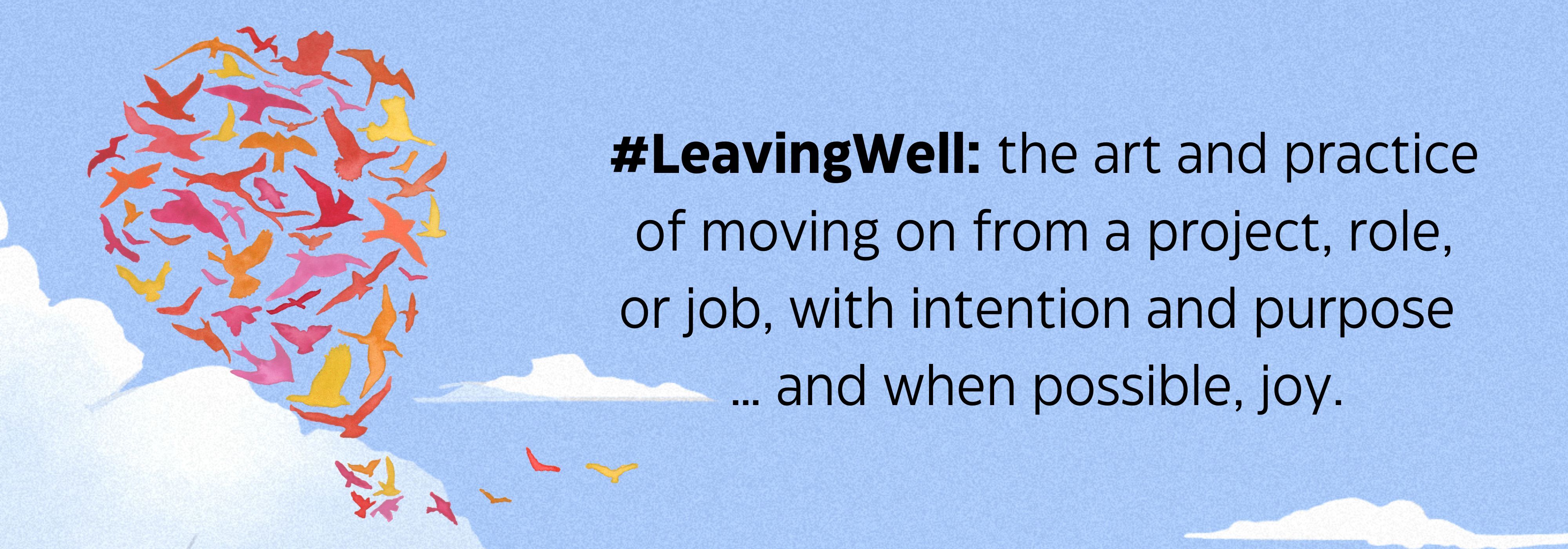 🌈 #LeavingWell: Moving on from a project, role, or job | Virtual ...