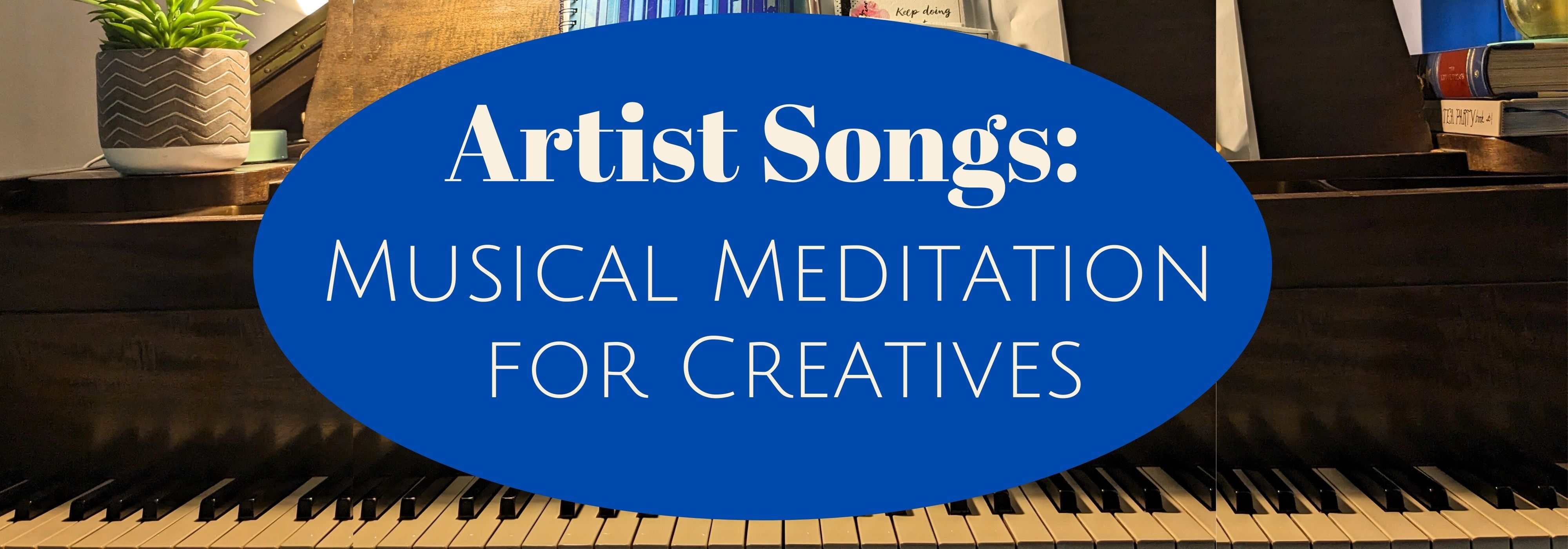 🕯️ Artist Songs: Musical Meditation for Creatives | Virtual FieldTrips | CreativeMornings