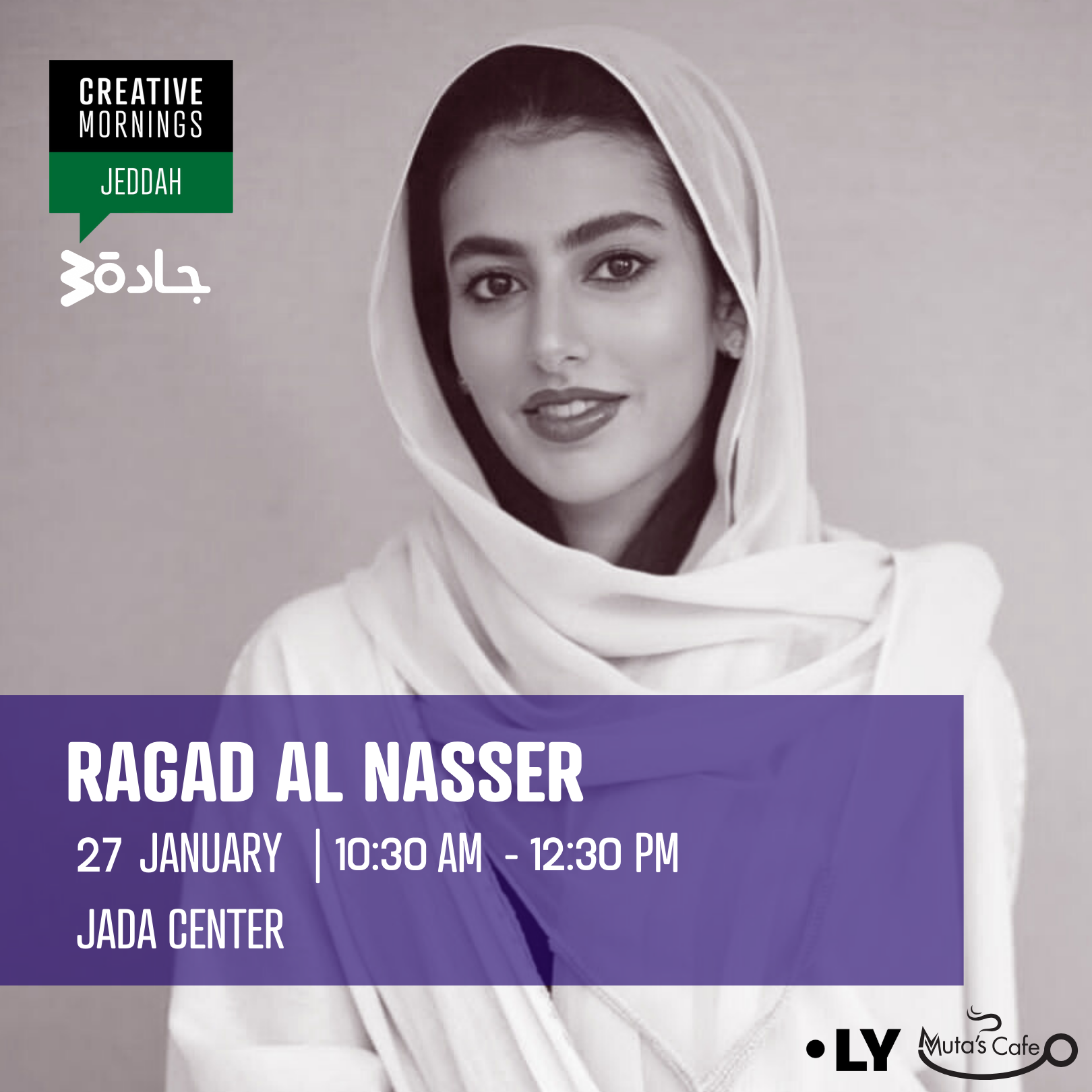 Ragad Al Nasser | CreativeMornings/Jeddah