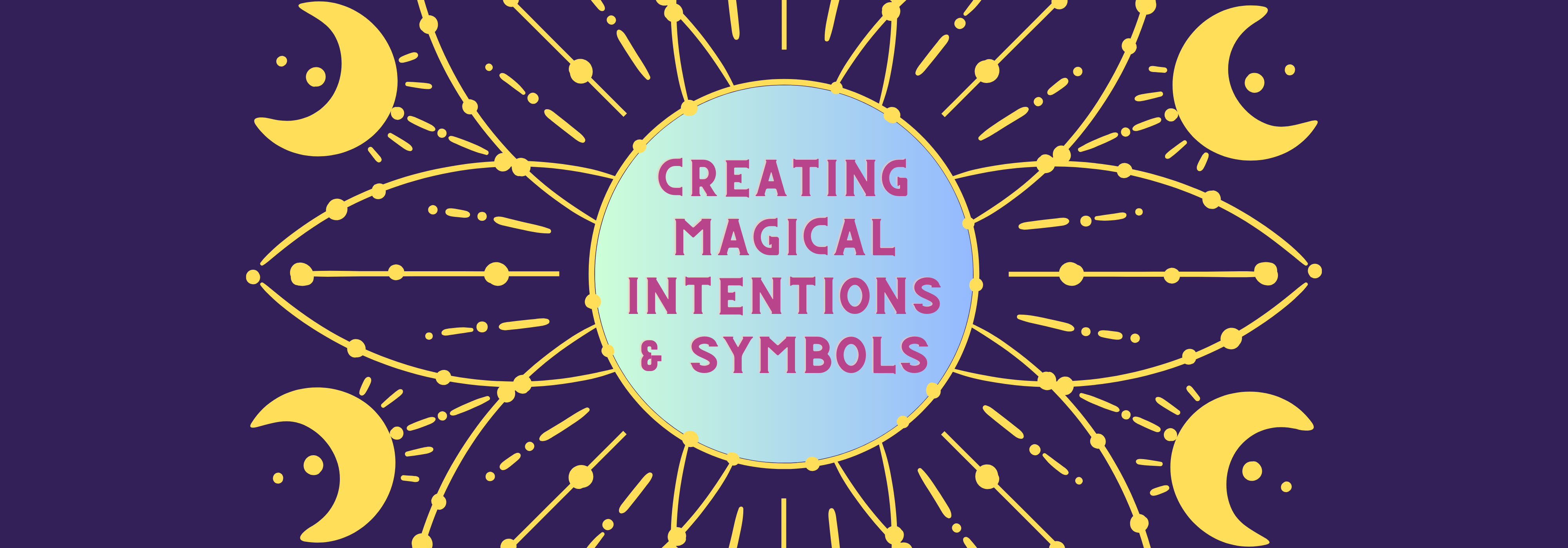 🔮 Clarify Intentions and Create them as Magical Symbols | Virtual ...