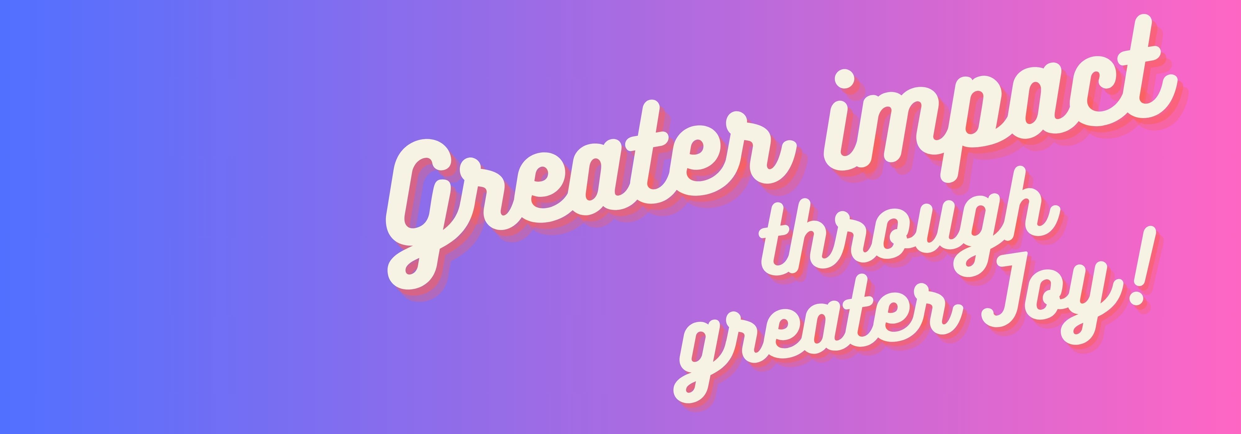 🌈 Twenty Minute Solution to Greater Impact through Greater Joy ...