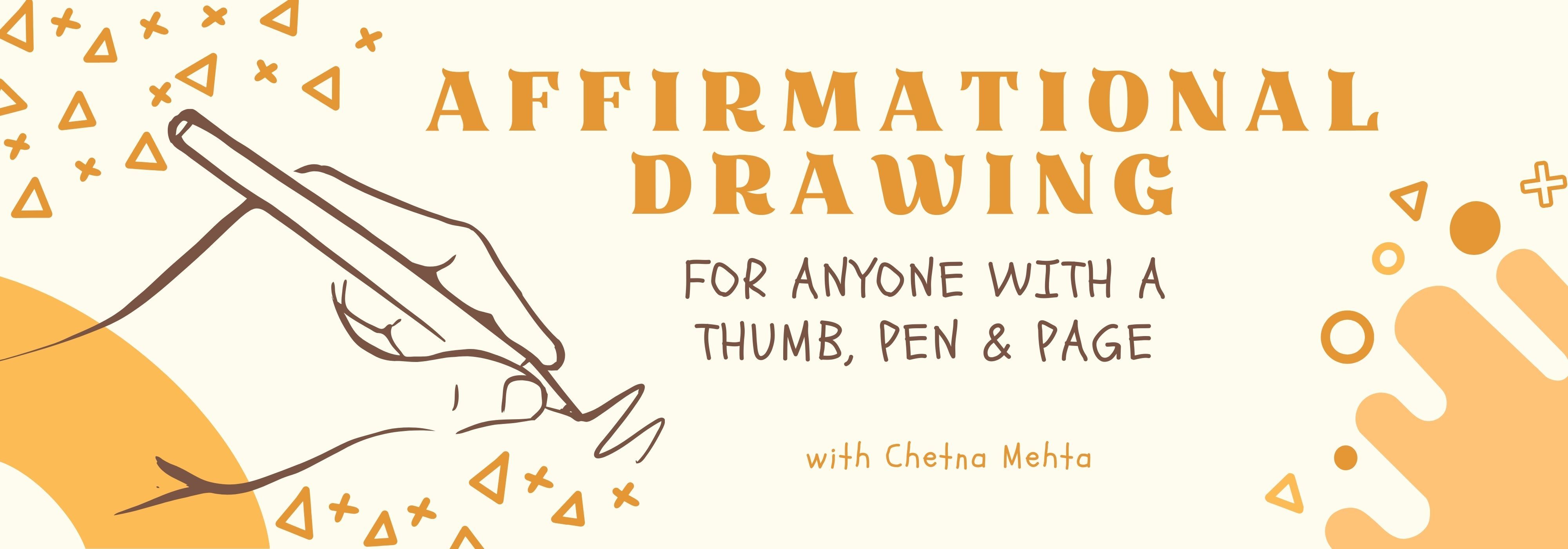 🎨 Affirmational Drawing for Anyone with a Thumb, Pen and Page | Virtual ...