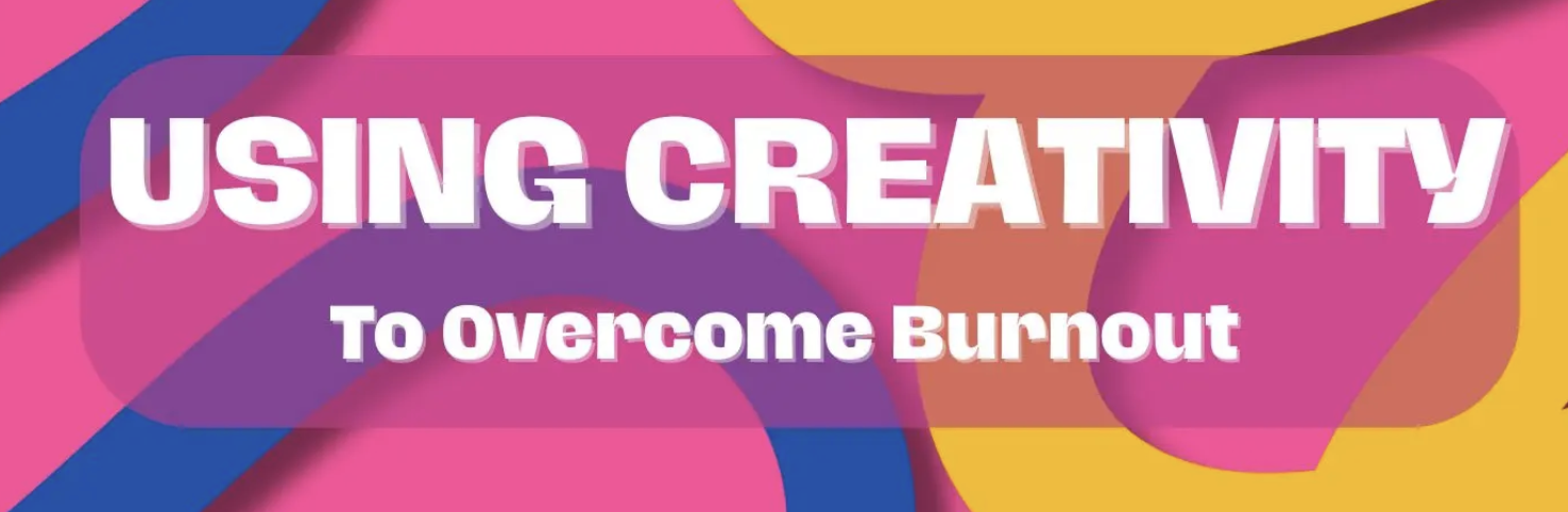 🌈 Overcoming Burnout: Unleash Your Inner Creative | Virtual FieldTrips ...