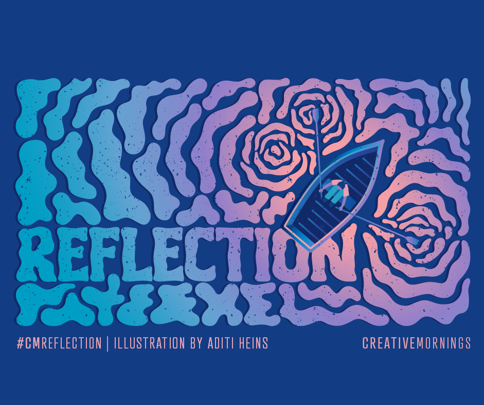Alexandra Lăcătușu on REFLECTION | CreativeMornings/Timisoara