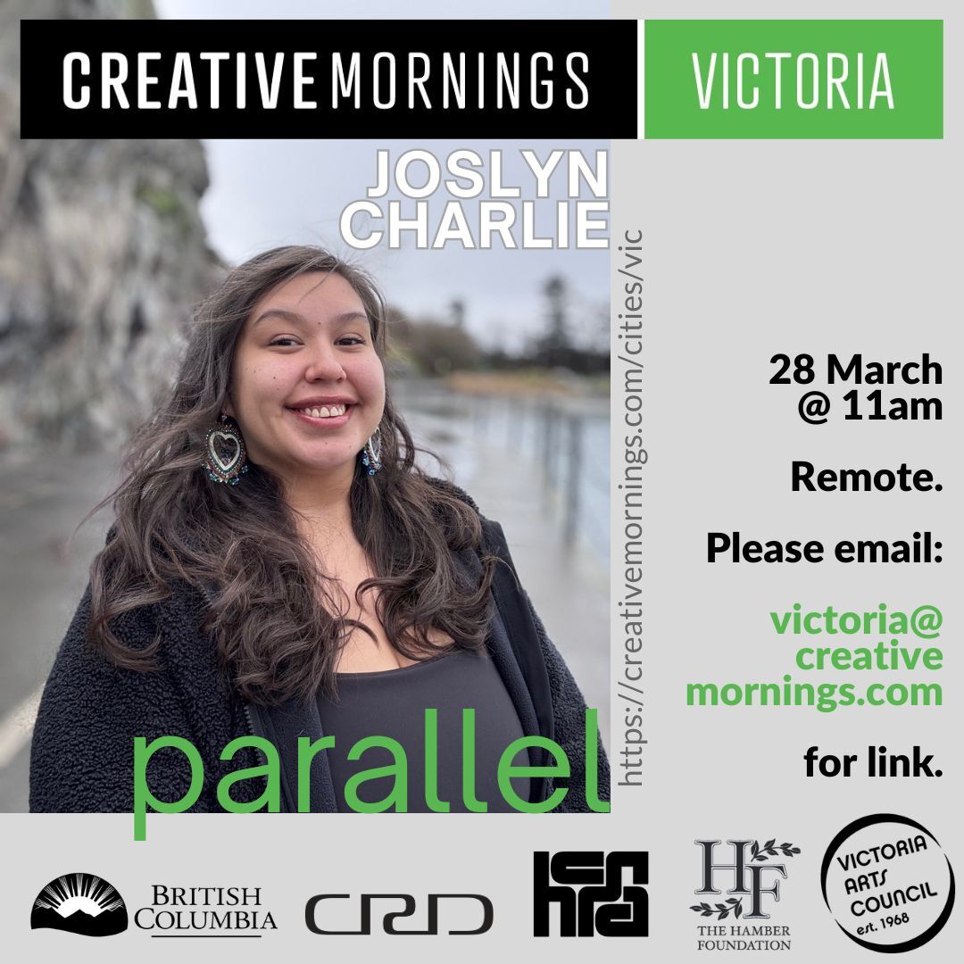 Joslyn Charlie PARALLEL | CreativeMornings/Victoria