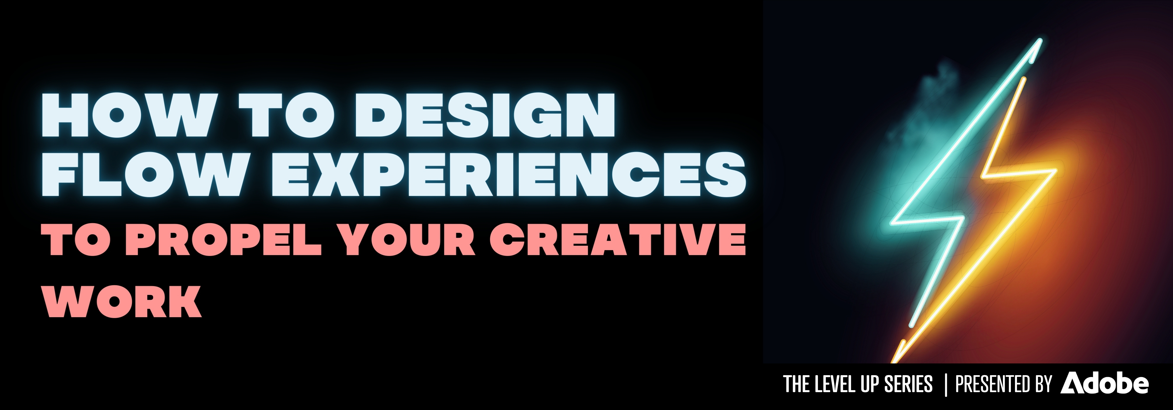 LEVEL UP: How to Design Flow Experiences to Propel Your Creative Work ...
