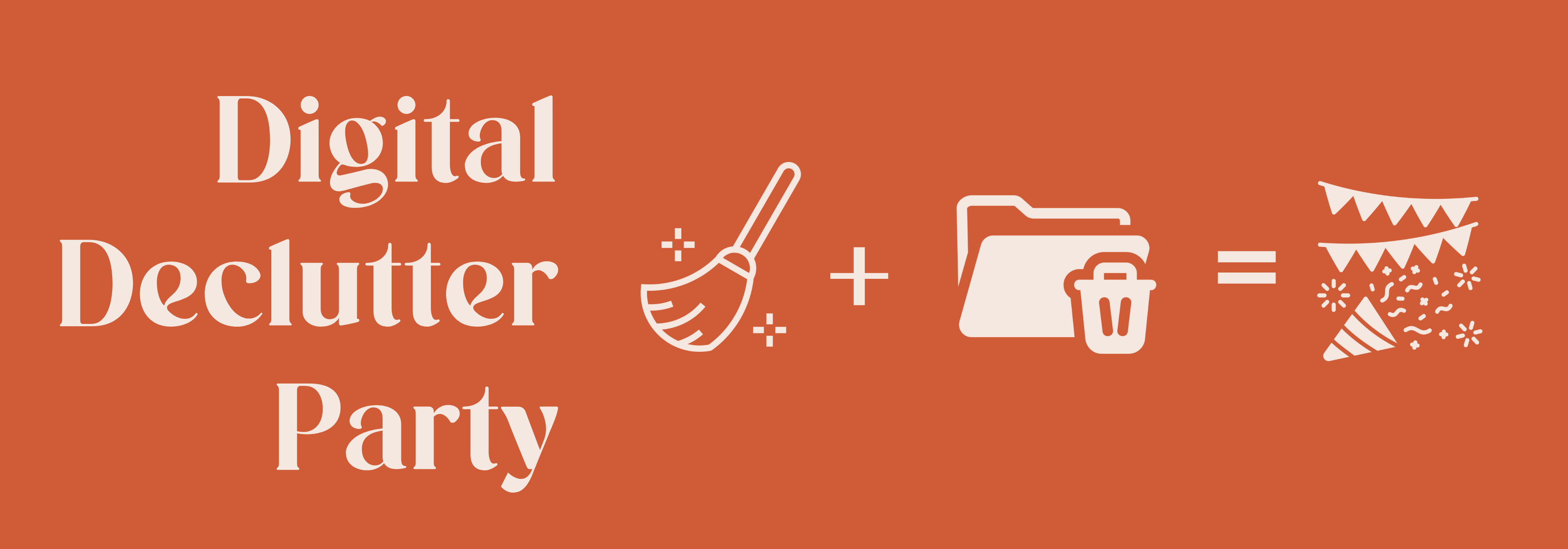 Digital Declutter Party | Virtual FieldTrips | CreativeMornings