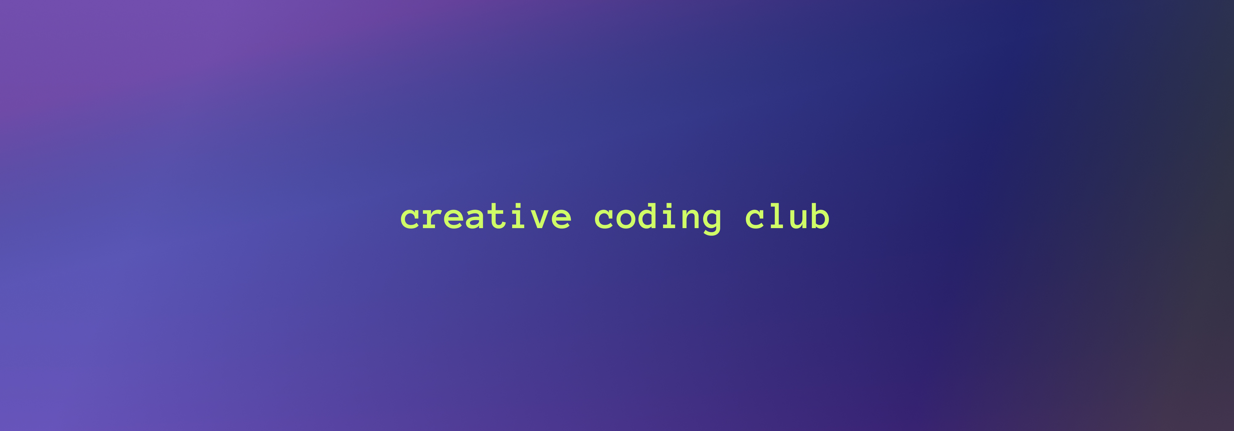 💻 Creative Coding Club (no coding experience required!) | CreativeMornings/London