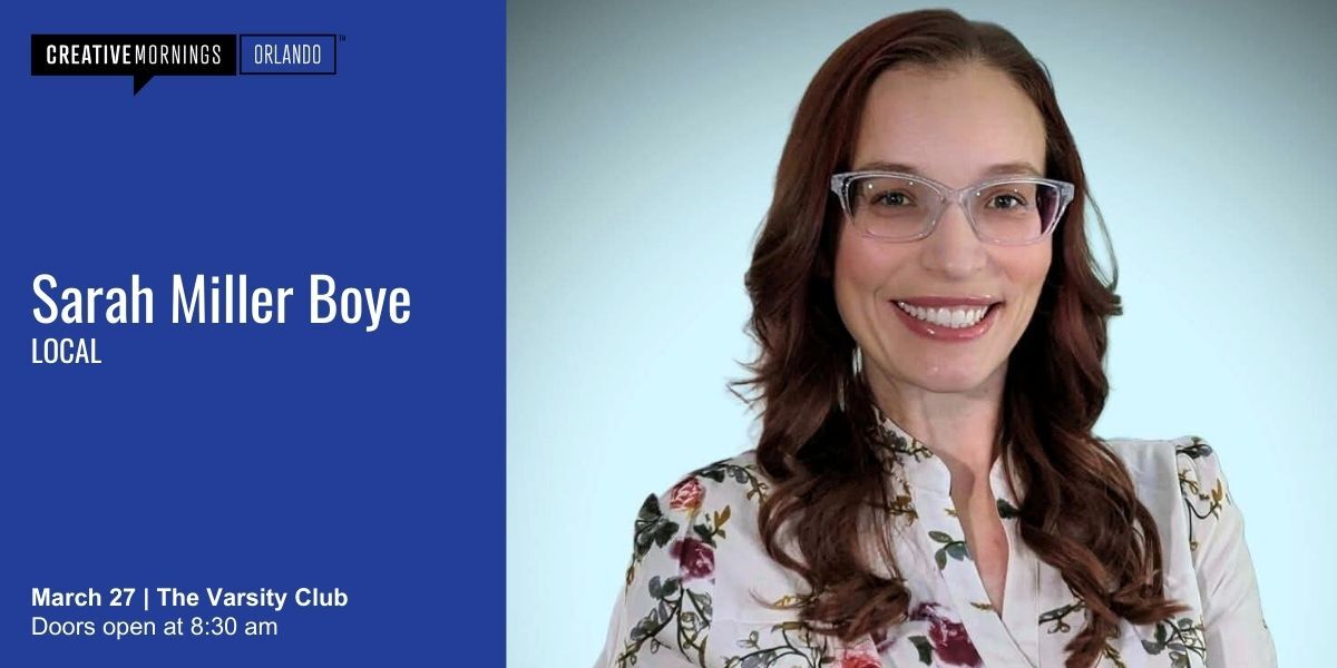 Sarah Miller Boye | CreativeMornings/Orlando