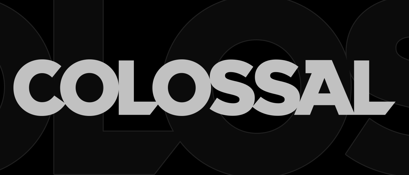 COLOSSAL on CreativeGuild