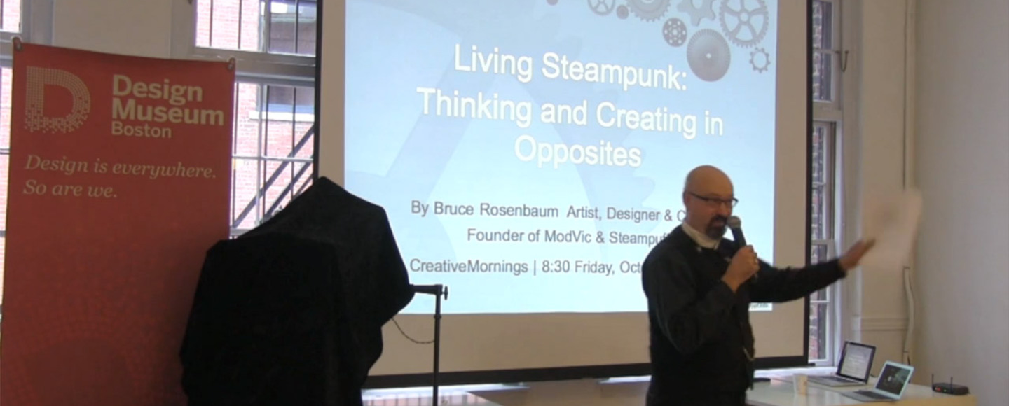 Bruce Rosenbaum | Living Steampunk | CreativeMornings/BOS