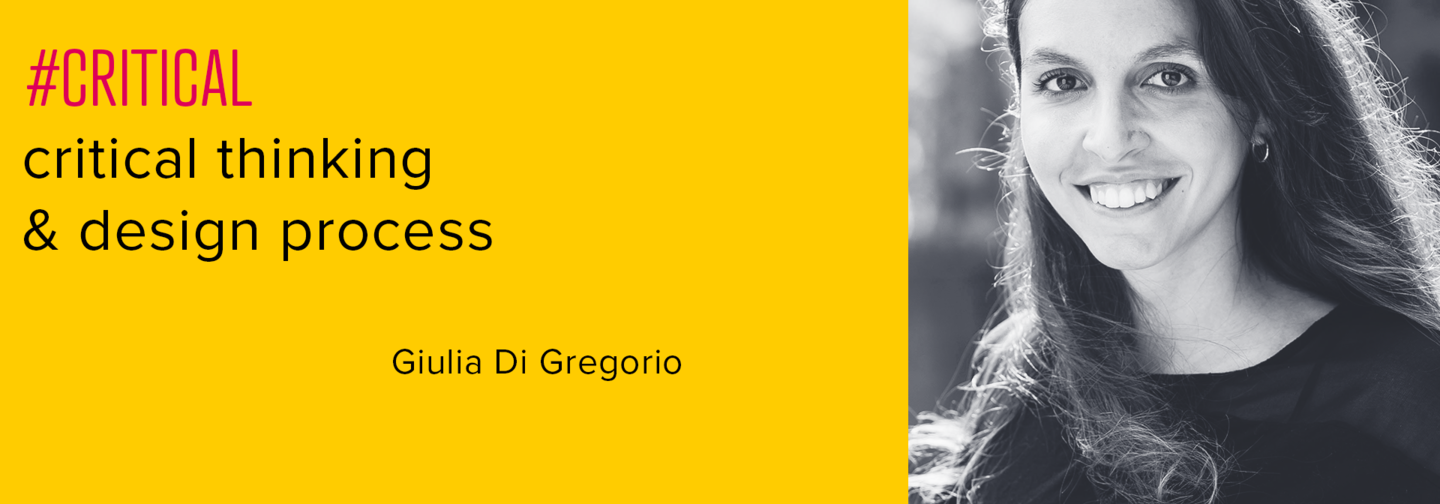 Giulia Di Gregorio | #CRITICAL | thinking & design process ...