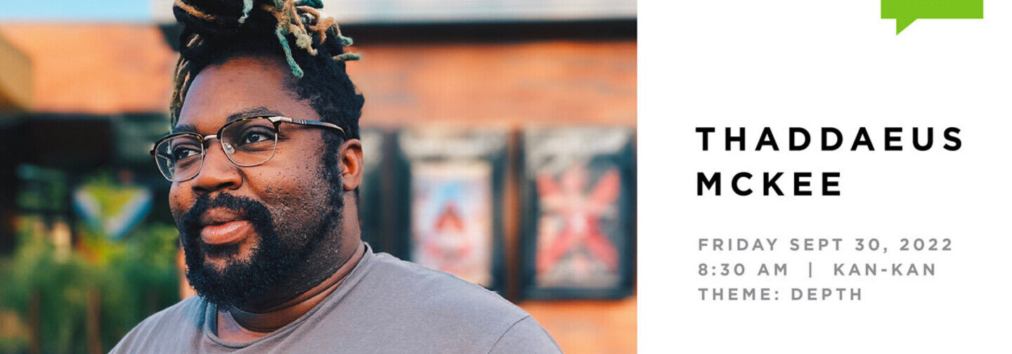 Thaddaeus McKee | CreativeMornings/IND