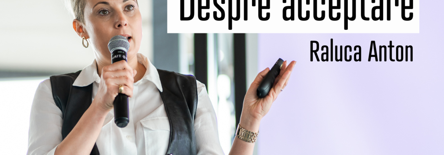 Raluca Anton | Despre acceptare | CreativeMornings/CJ