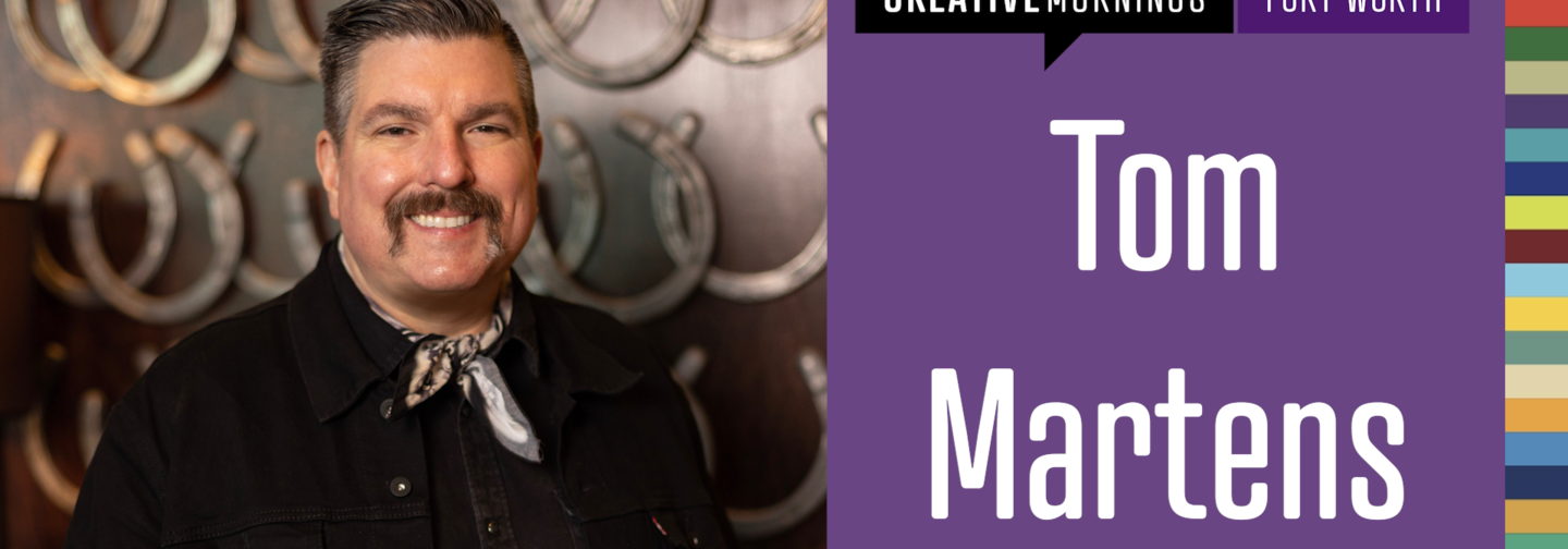 Tom Martens | CreativeMornings/FW