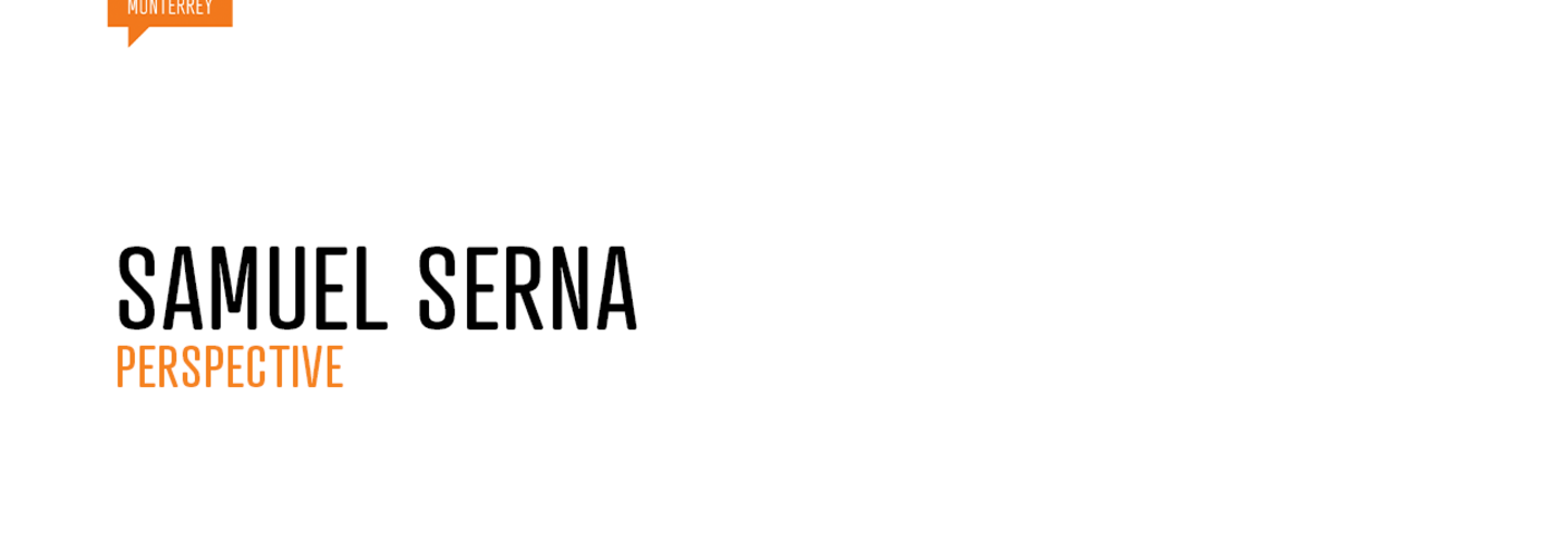 Samuel Serna | Perspective - Samuel Serna | CreativeMornings/MTY