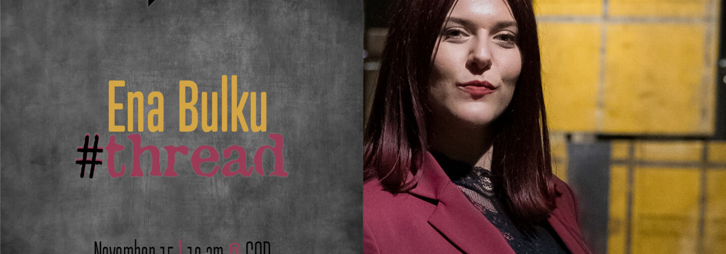 Ena Bulku | about Thread | CreativeMornings/TIR