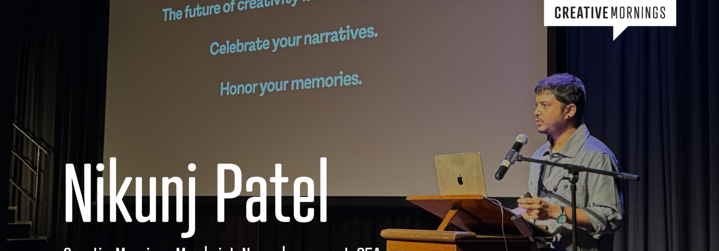 Nikunj Patel | Unravel | CreativeMornings/BOM