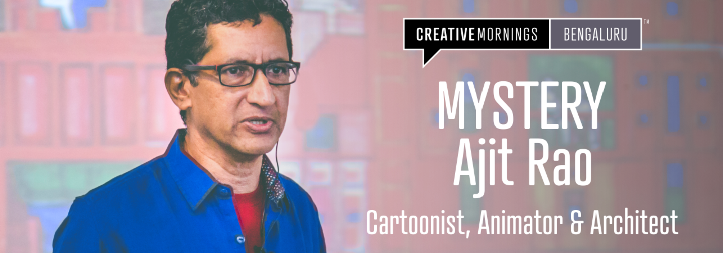 Ajit Rao | Mystery | CreativeMornings/BLR