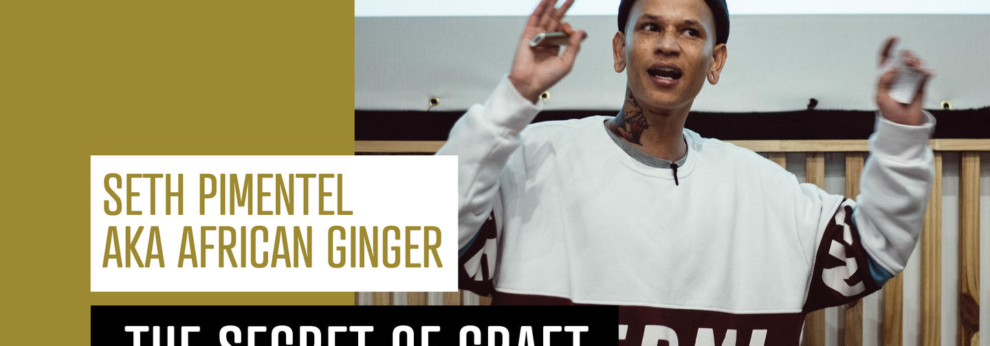 Seth Pimentel A.K.A African Ginger | The secret of craft ...